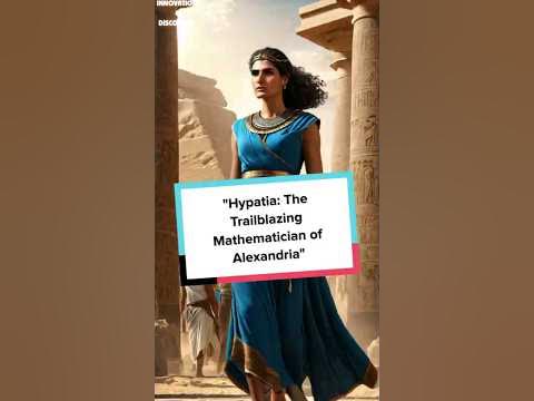 Hypatia: The Trailblazing Mathematician of Alexandria #shorts - YouTube