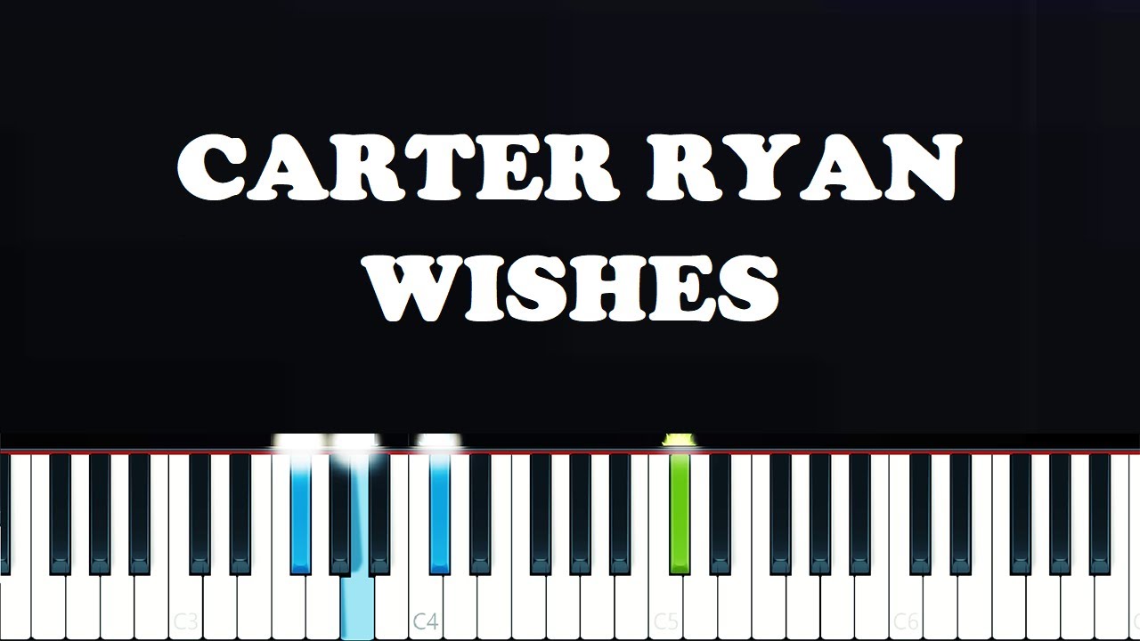Carter Ryan - Wishes (Piano Tutorial) - YouTube