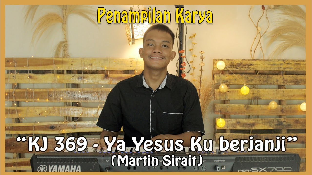 KJ 369 - Ya Yesus Ku berjanji (Keyboard Cover By Martin Sirait) - YouTube