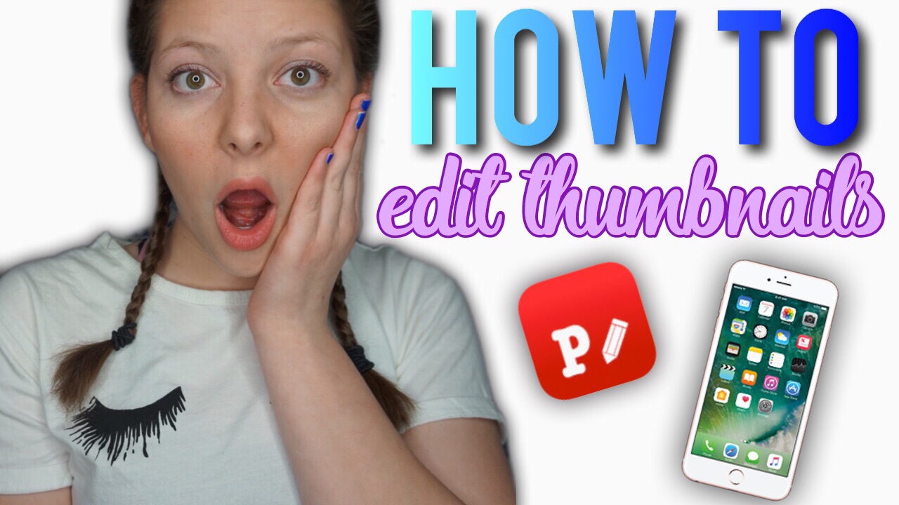 How To Edit Thumbnails! My Tips+Tricks! - YouTube