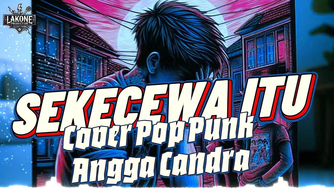 SEKECEWA ITU - ANGGA ANDRA | Cover POP PUNK + LIRIK - YouTube