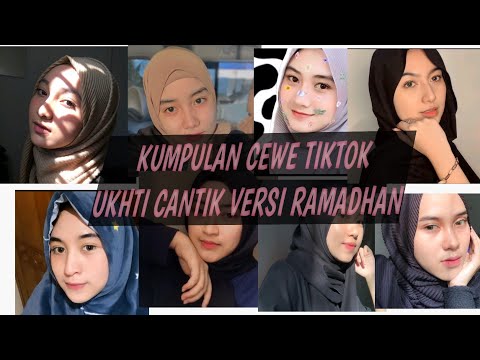 KUMPULAN TIKTOK UKHTI UKHTI TERBARU 2021|VERSI BULAN RAMADHAN GEMES BIKIN BAPER