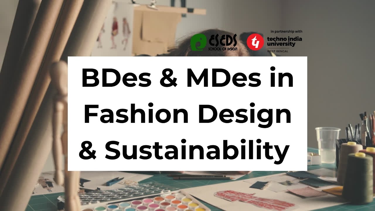 BDes & MDes in Fashion Design & Sustainability || ESEDS School of ...