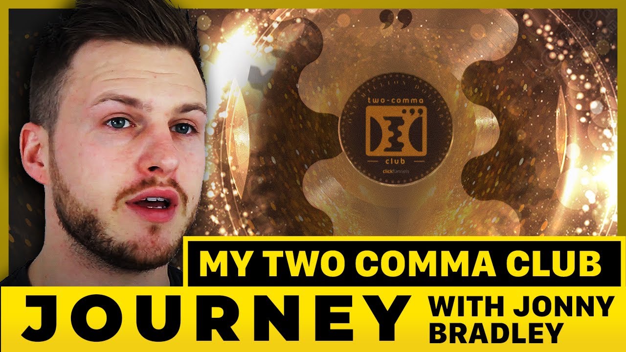 My Two Comma Club Story: Jonny Bradley - YouTube