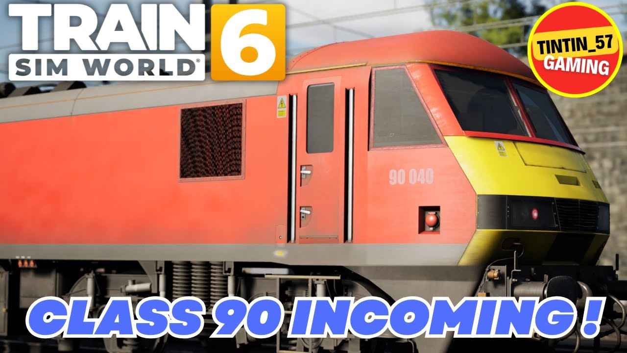 CLASS 90 & MORE FOR TRAIN SIM WORLD 6 - YouTube
