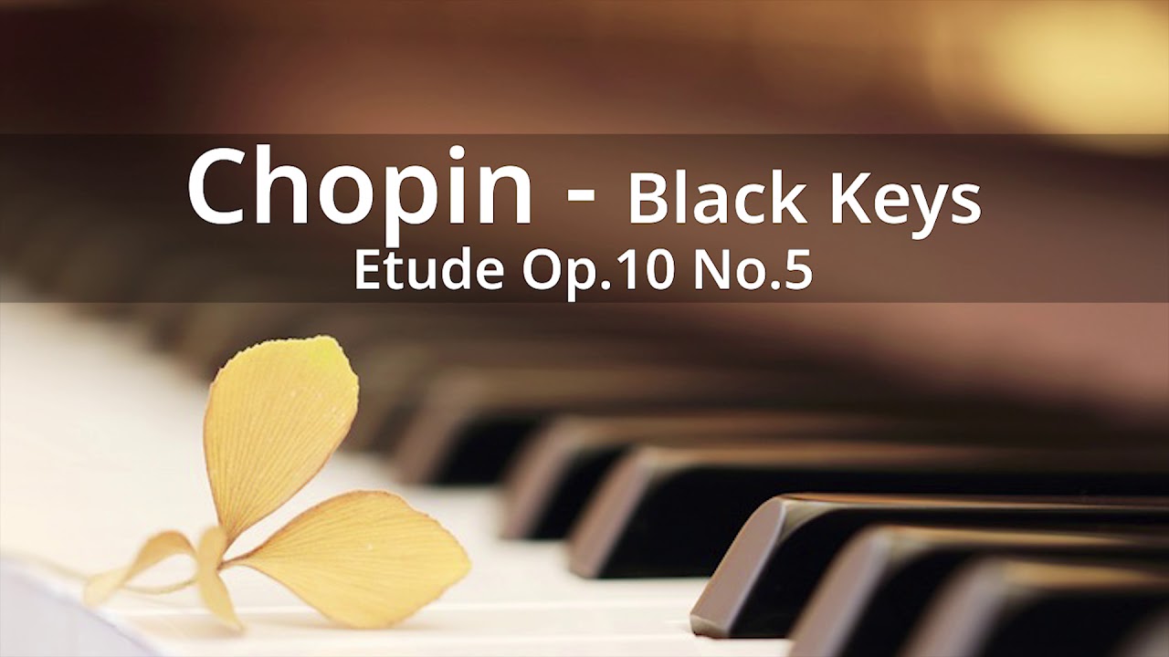 쇼팽 흑건 Chopin, Étude No. 5 in G-flat Major, Op. 10 ‘Black Keys’ - YouTube