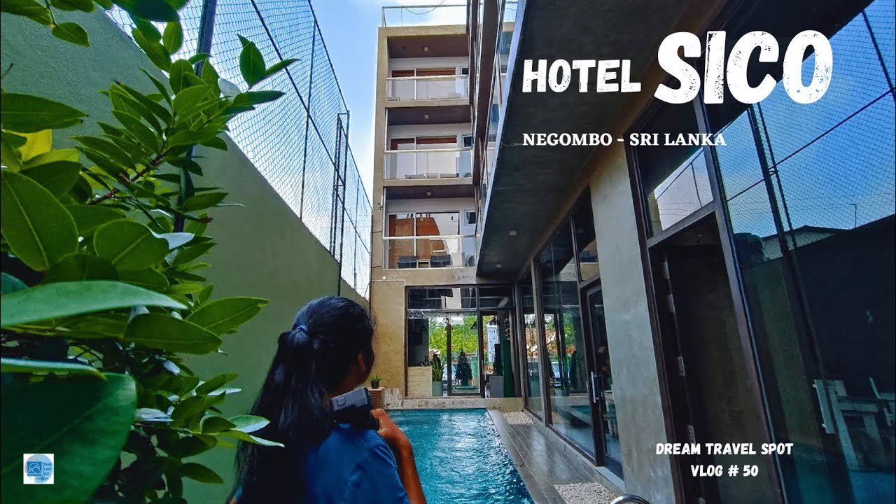 Hotel Sico Negombo | Luxurious and Unforgettable Experience | Dream ...