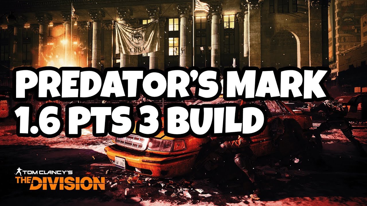 My 1.6 PTS Week 3 Predator's Mark Build - The Division - YouTube