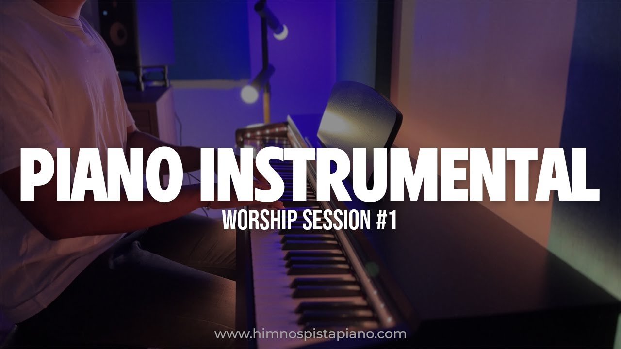 Worship Session #1 - Peaceful Piano Instrumental | Música Para Orar y ...