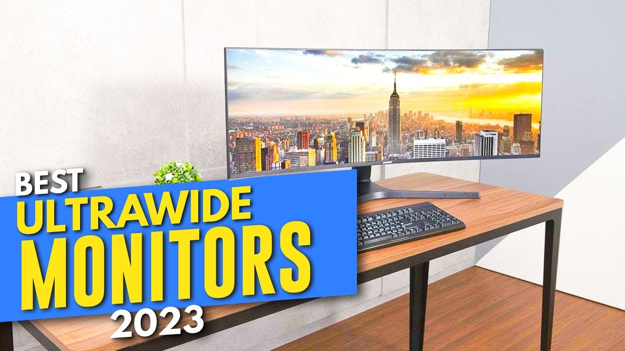 Top 5 Best Ultrawide Monitors 2023 - Best UltraWide Monitor 2023 - YouTube
