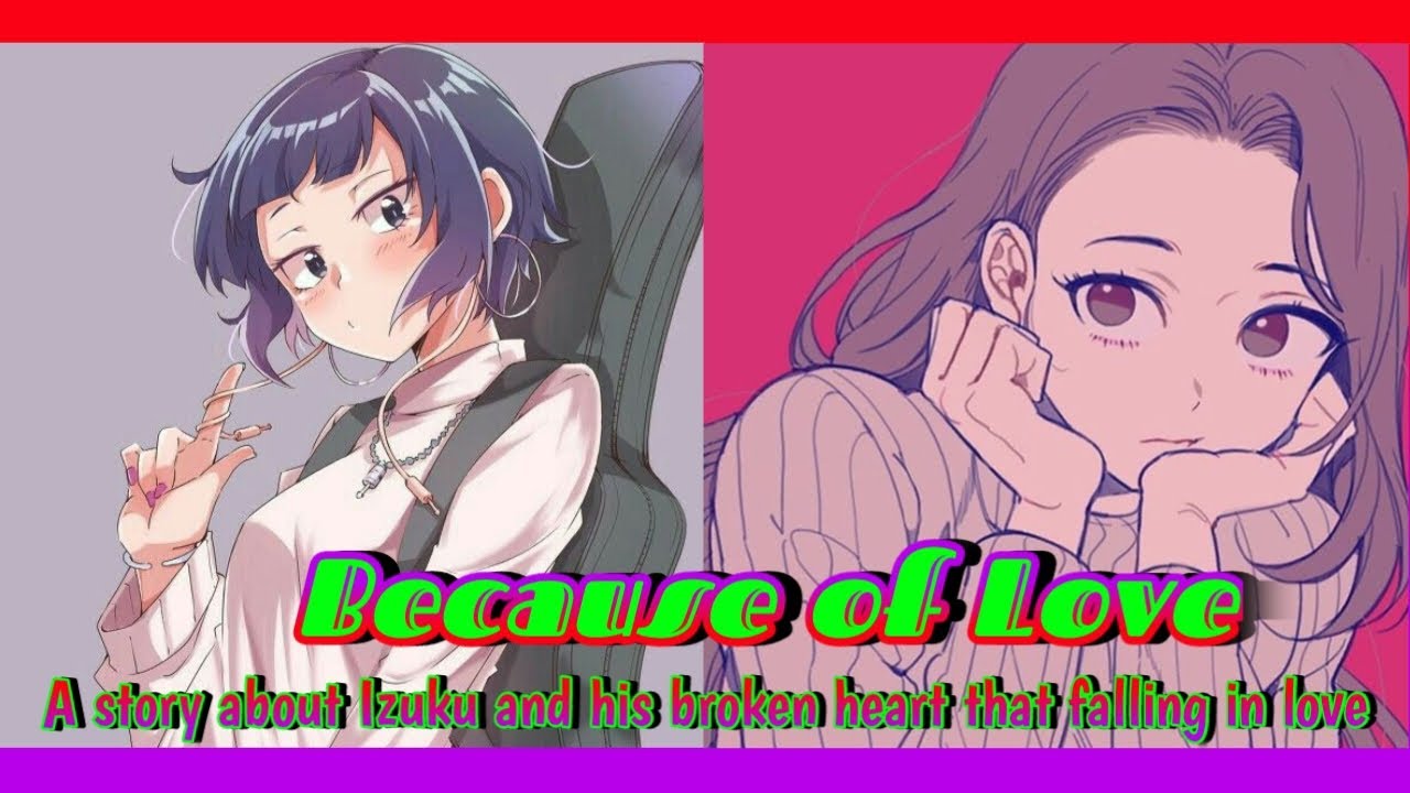 MHA TEXTING STORY - ONE SHOT - (BECAUSE OF LOVE) - YouTube