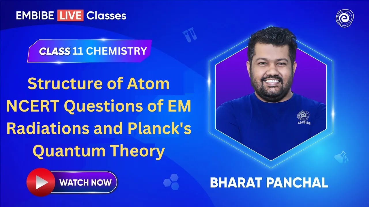 Structure of Atom | NCERT Questions of EM Radiations & Planck's Quantum ...