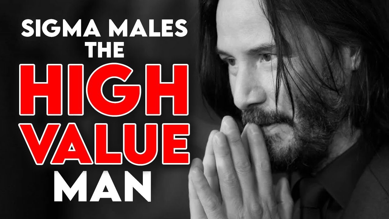 Why Sigma Males Are The True High Value Men - YouTube