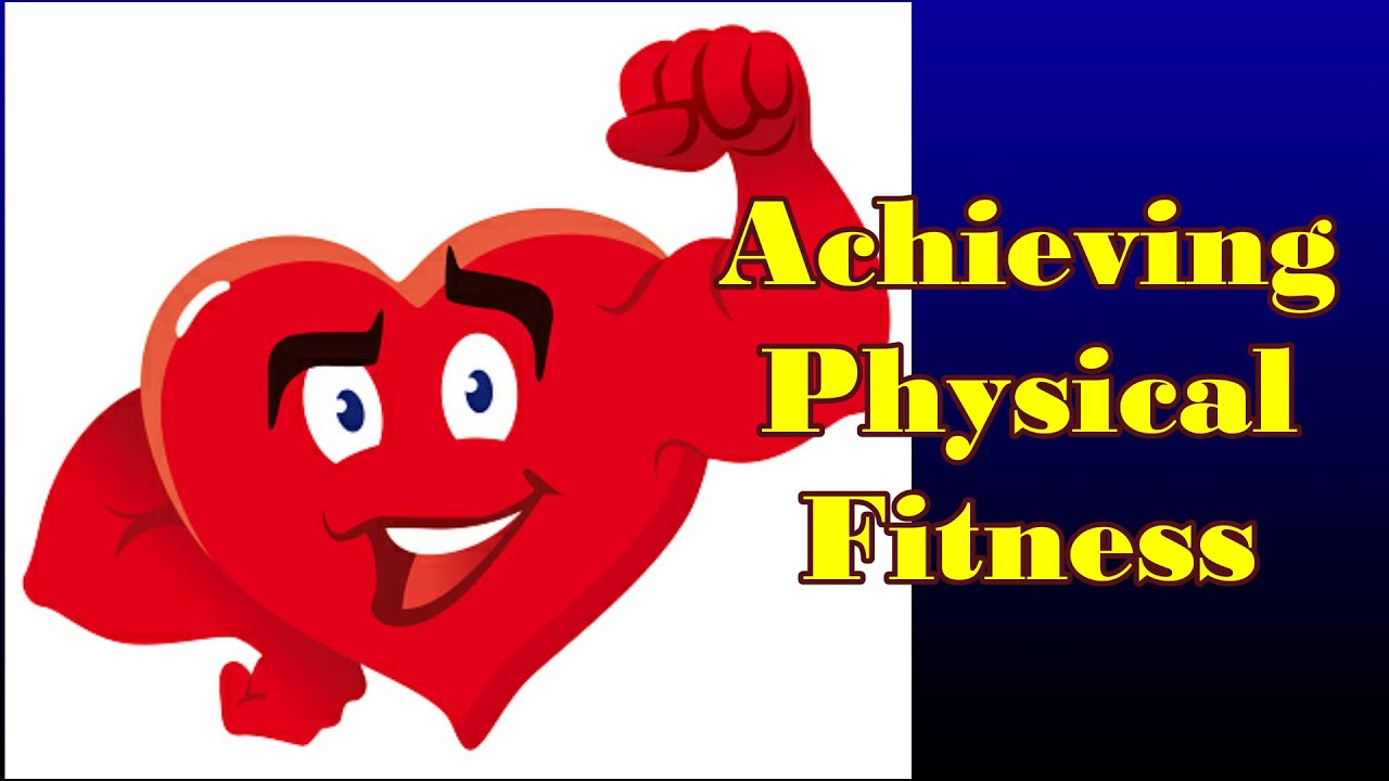 Achieving physical fitness - YouTube