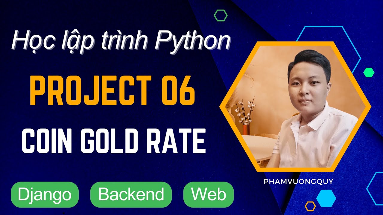 Học Python - Project 06 - Web Giá Vàng, Coin Django (API) - YouTube