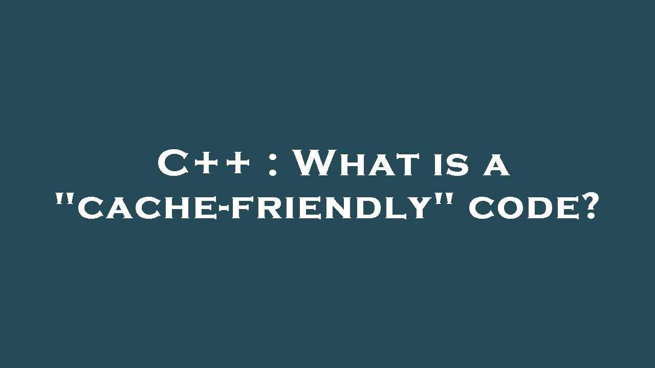 C++ : What is a "cache-friendly" code? - YouTube