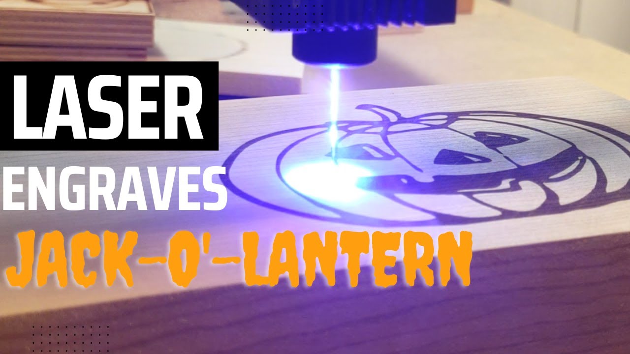 Laser Engraving a Jack-o'-Lantern on Cherry Wood for Fun - YouTube