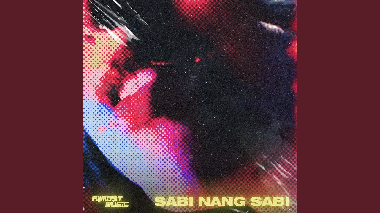 Sabi Nang Sabi - YouTube Music