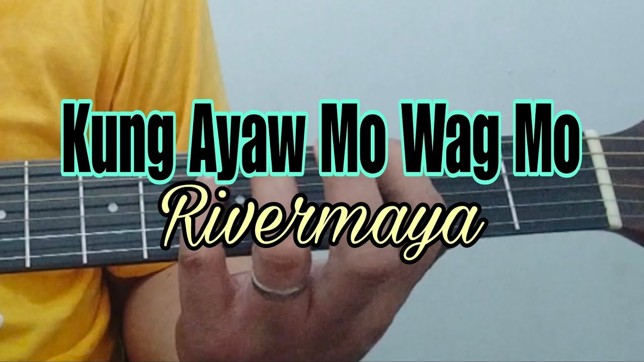 "Kung Ayaw Mo Wag Mo" - Rivermaya (Guitar Tutorial) - YouTube
