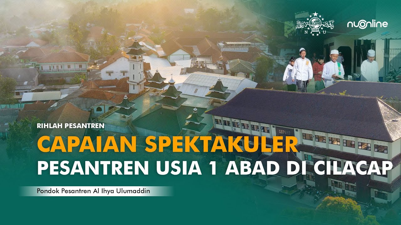 Rihlah Pesantren Al Ihya Ulumaddin Cilacap: Langgar, Pondok Tengah ...