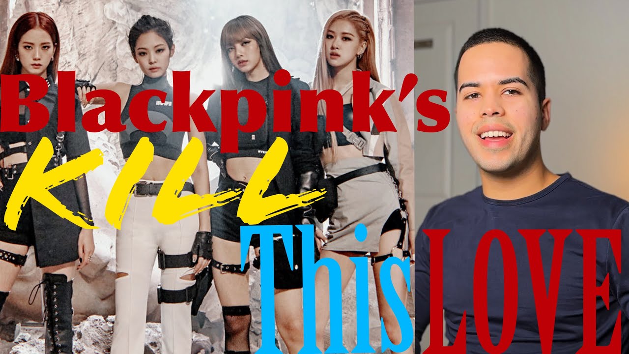 TOXIC RELATIONSHIPS? BLACKPINK - KILL THIS LOVE | FIRST TIME REACTION ...