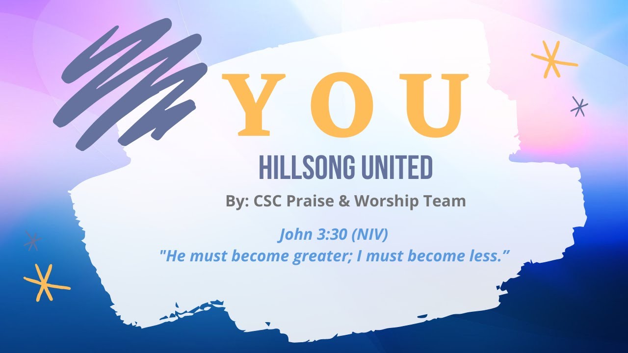 You - Hillsong Worship (CSC Praise & Worship) - YouTube
