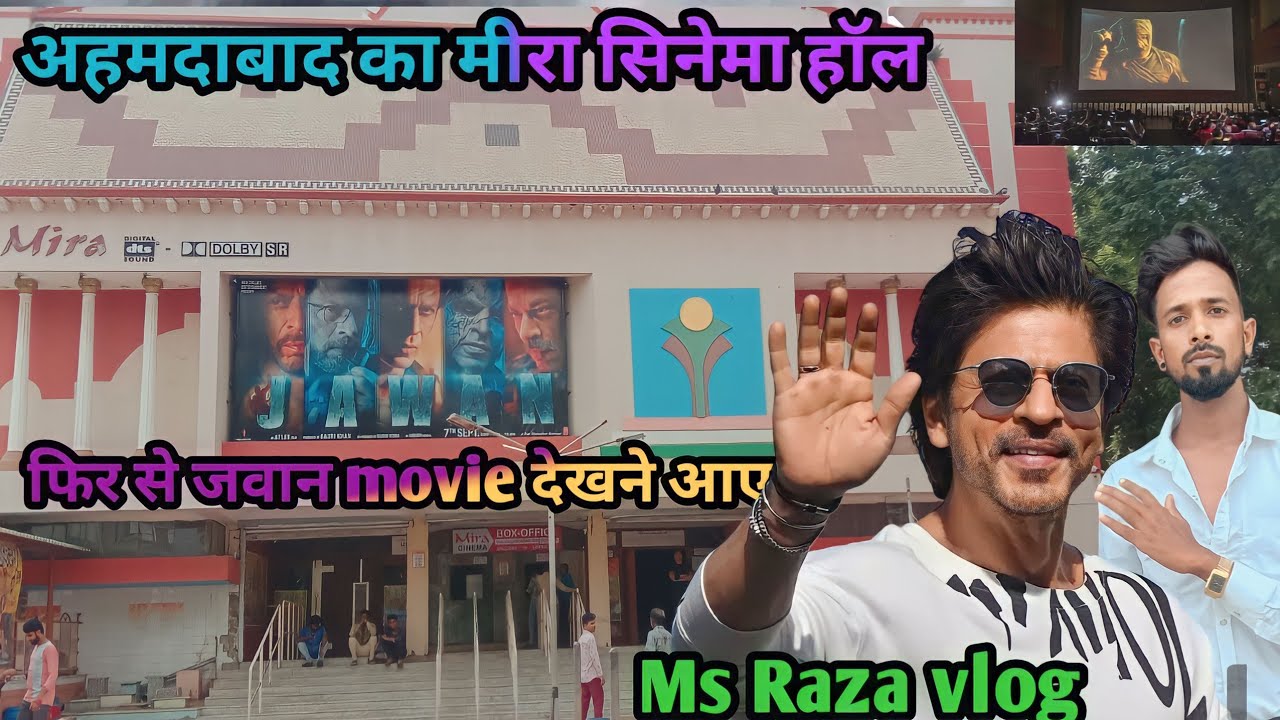 mira theatre ahmedabad | jawan shahruk Khan movie |cinema hall |# ...