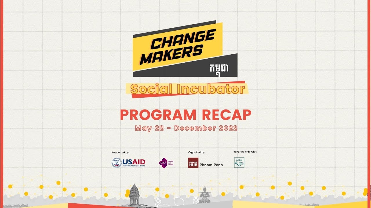 Changemaker Social incubator (Program Recap) - YouTube