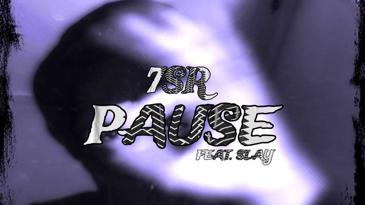 7sr - Pause Ft Slay - YouTube