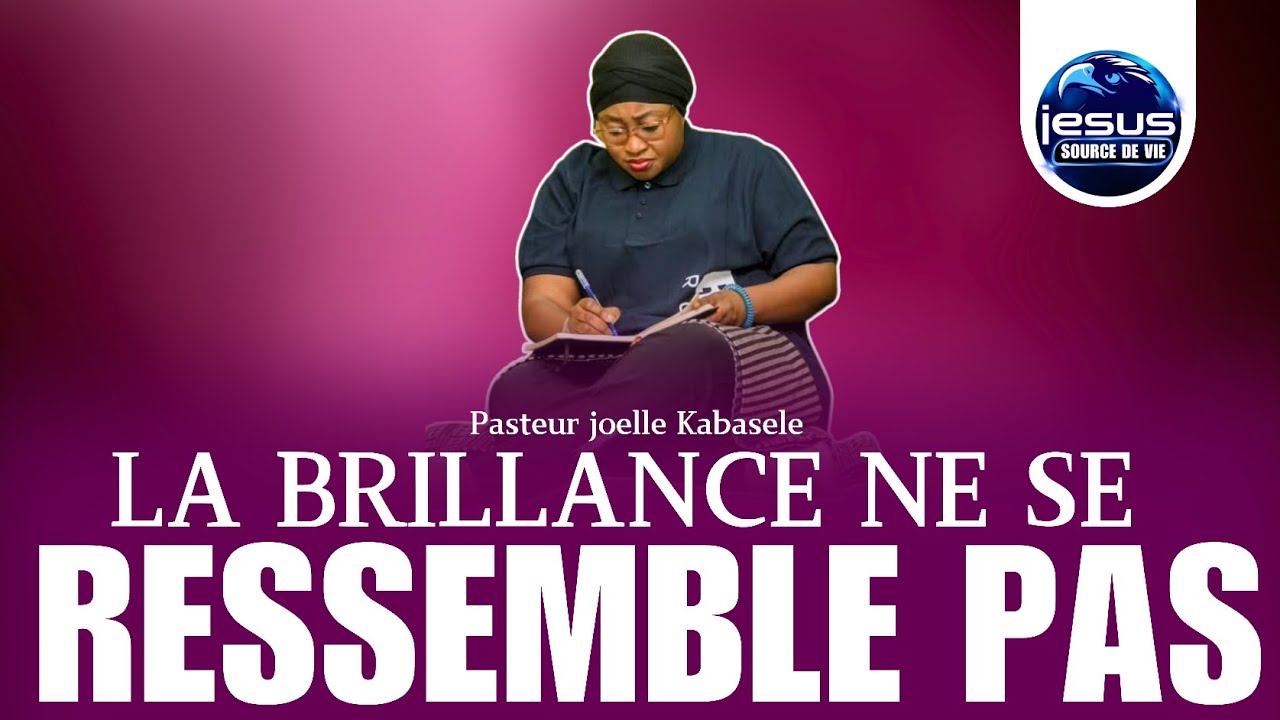 Pasteur joelle Kabasele | La brillance ne se ressemble pas !!! - YouTube