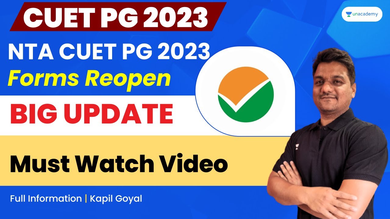 NTA CUET PG 2023 Forms Reopen | Big Update | Must Watch Video | Kapil Goyal - YouTube