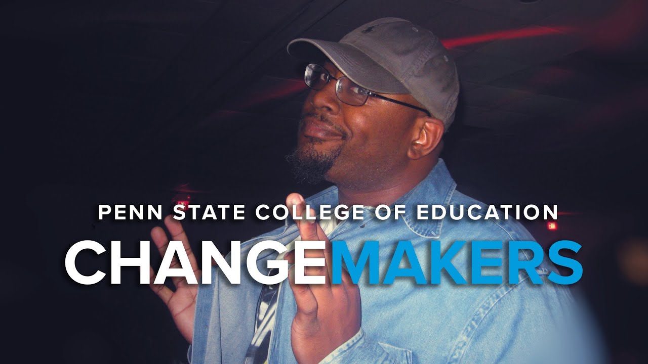 College of Education at Penn State ChangeMakers: Jonte Taylor - YouTube