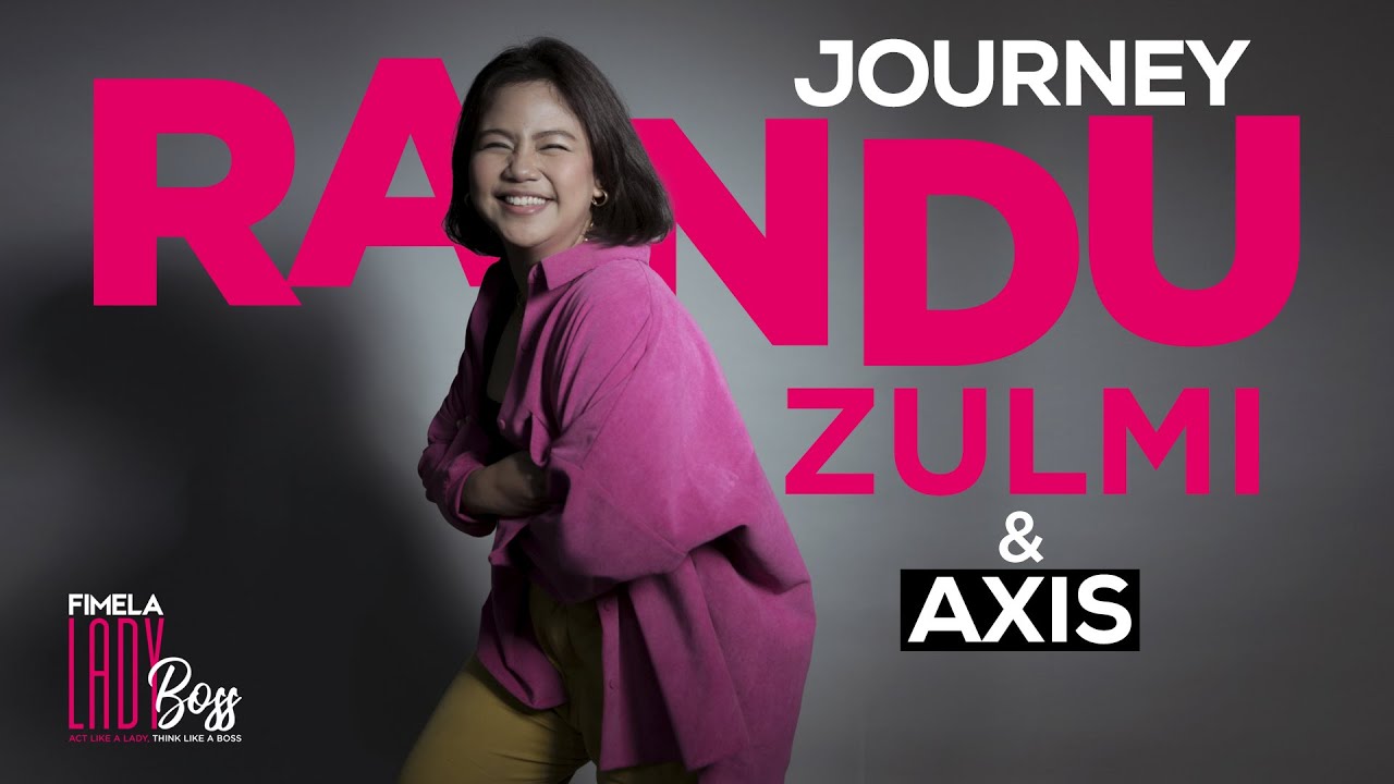 Lady Boss: Perjalanan Randu Zulmi Buat AXIS Jatuh ke Pelukan Gen-Z ...