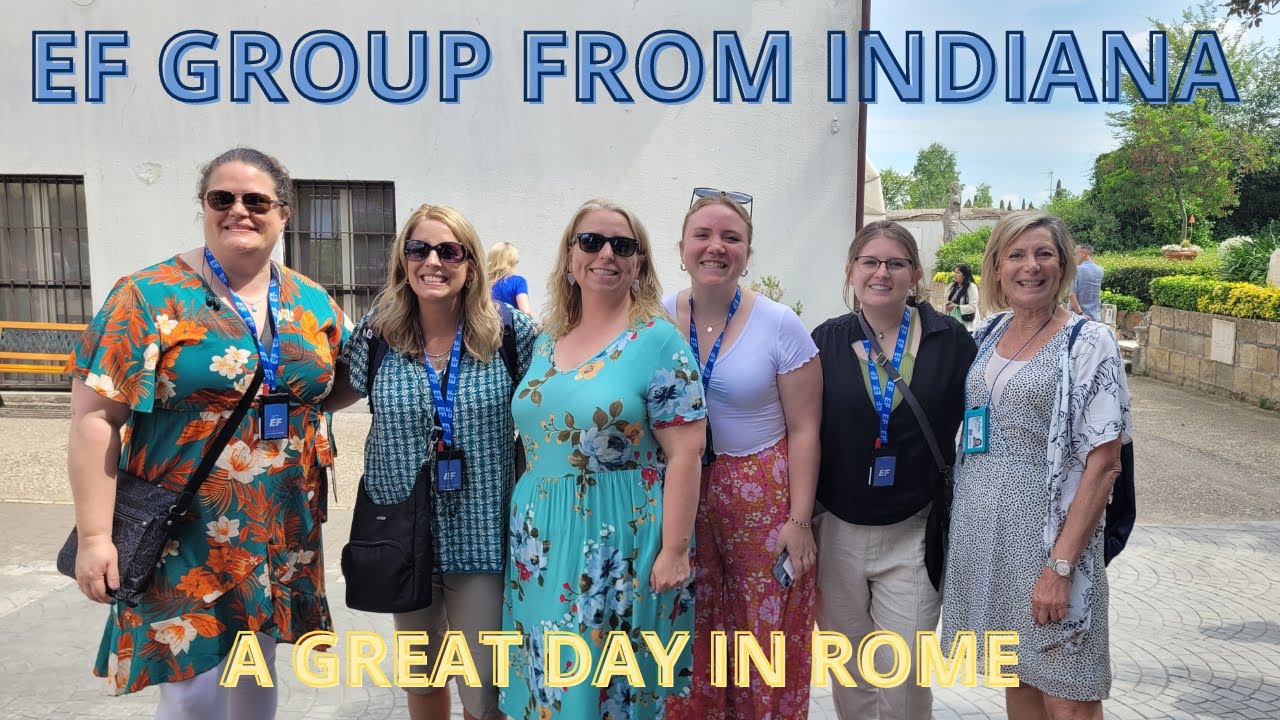 GREAT ROME EF TOUR WITH STUDENTS FROM INDIANA! - YouTube