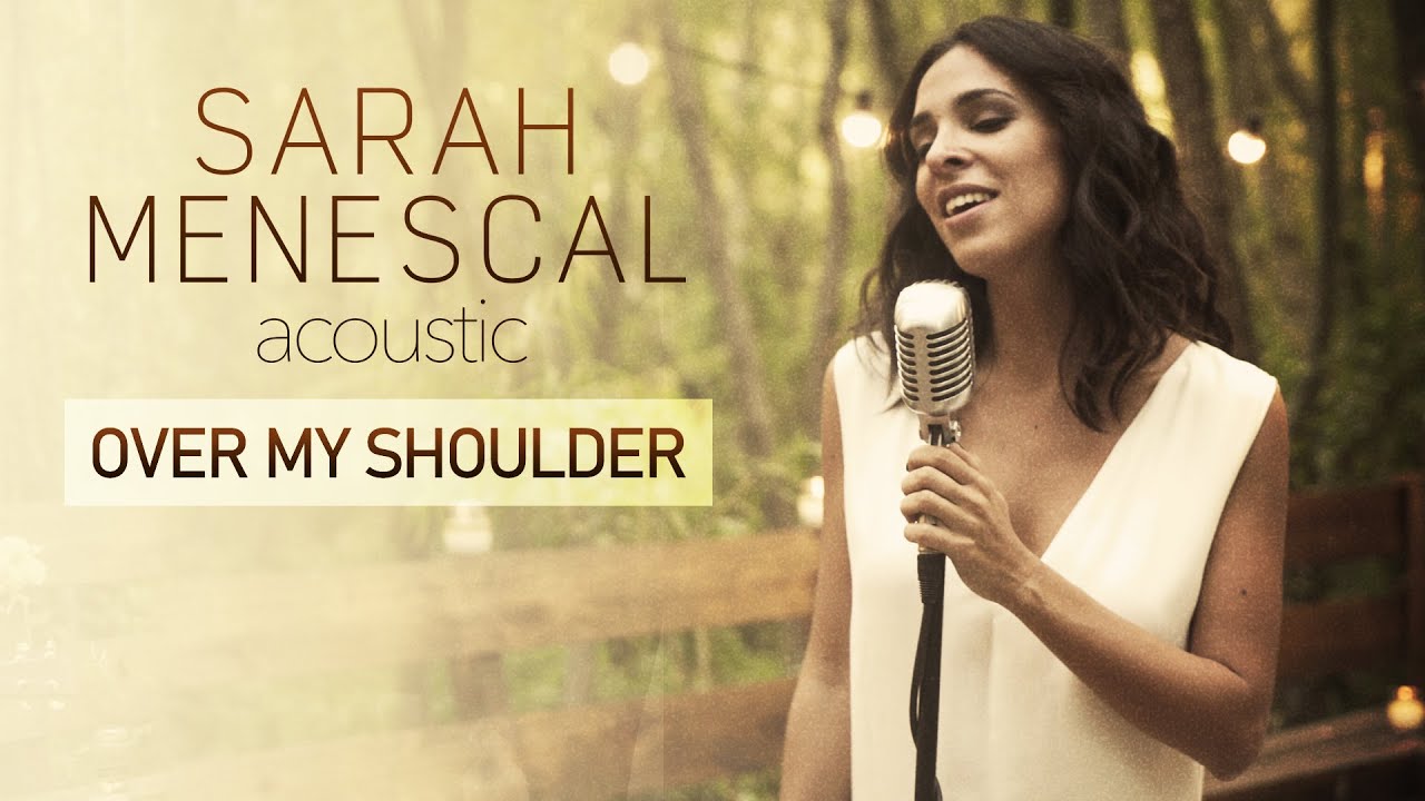 Over My Shoulder Live Acoustic By Sarah Menescal Video 4k Youtube