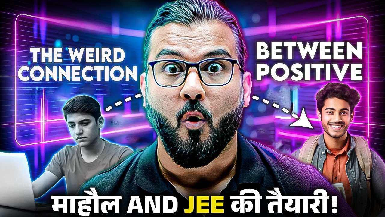 The Weird Connection Between Positive माहौल and JEE की तैयारी!🔥# ...