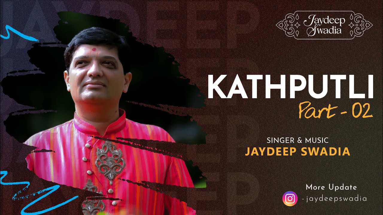 Kathputli | By Jaydeep Swadia | Part 2 | Inspirational Songs | 2025 ...