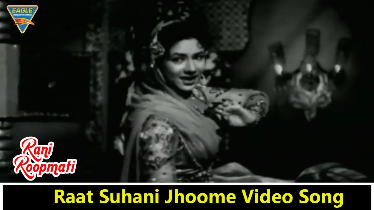 Rani Rupmati Hindi Movie || Raat Suhani Jhoome Video Song || Nirupa Roy ...