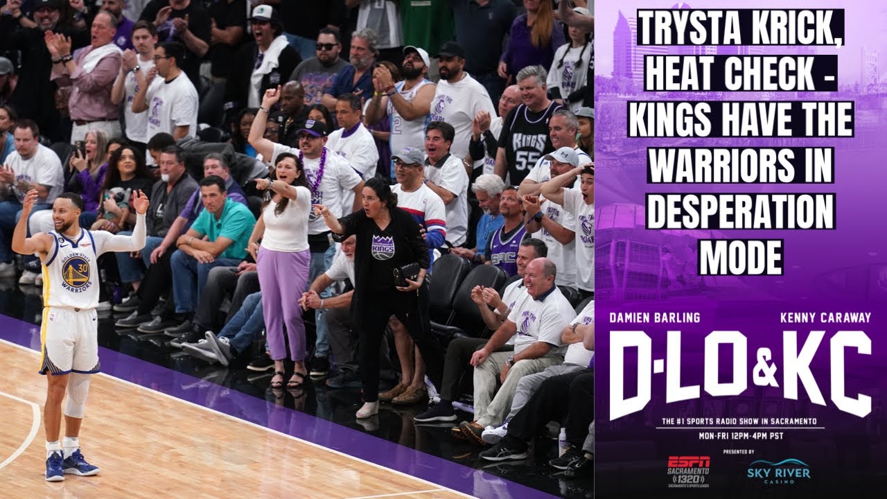 Trysta Krick, Heat Check - Kings Have the Warriors In Desperation Mode ...
