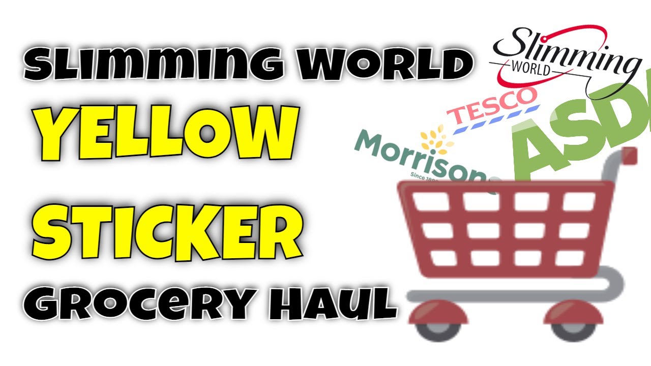 Slimming World Yellow Sticker Grocery Top Up Haul. - YouTube