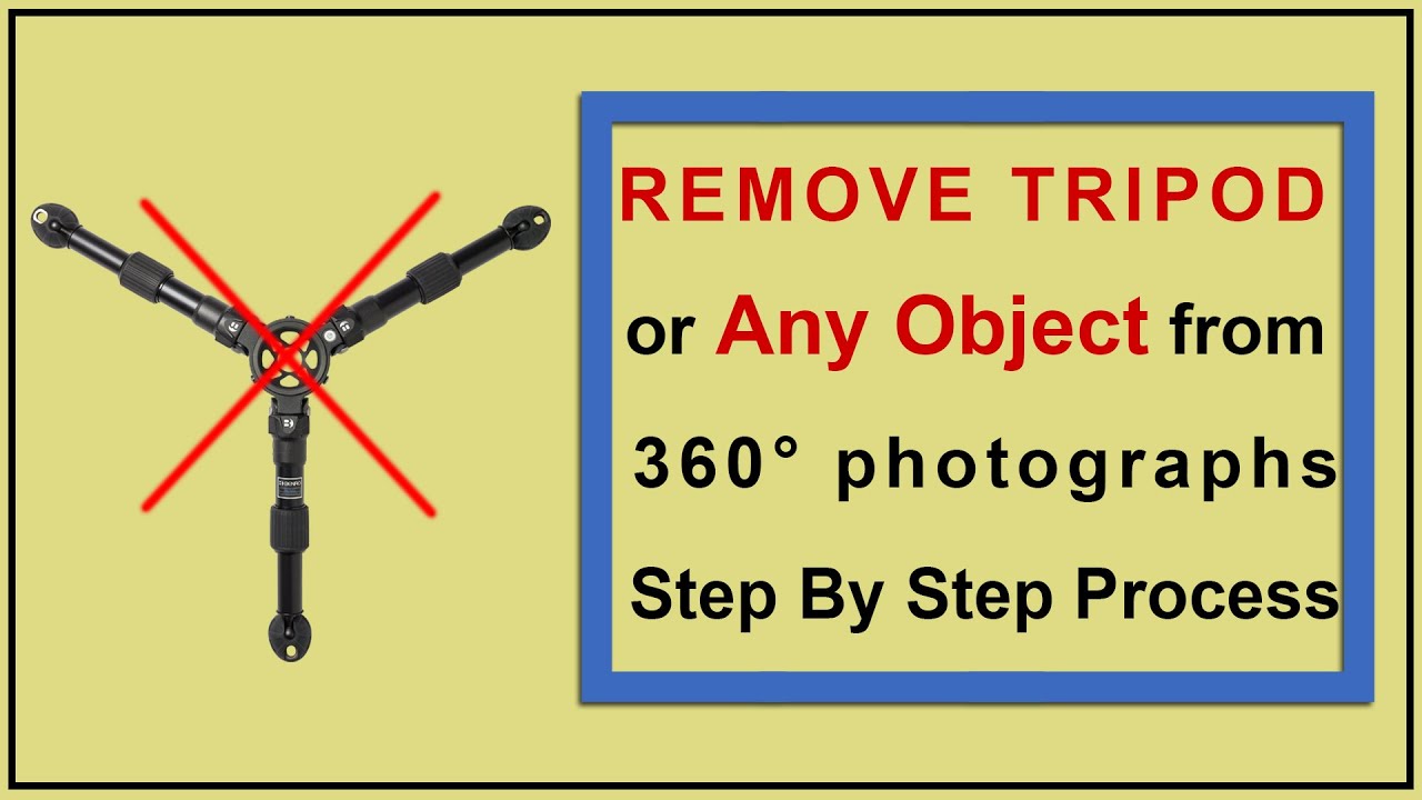 Remove/Erase tripod or any object from 360° photographs | Step By Step ...