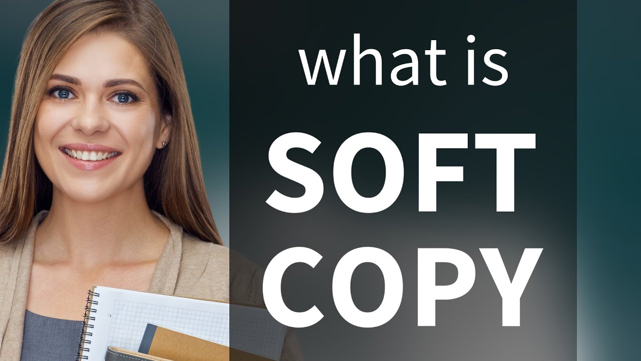 Unlock the Digital Realm: Understanding "Soft Copy" - YouTube