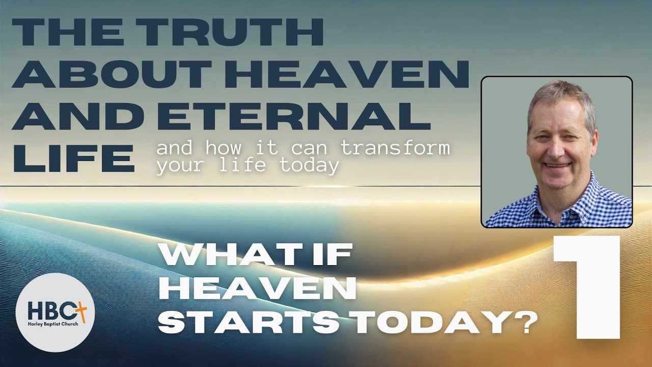 The Truth About Heaven & Eternal Life: What if Heaven Starts Today ...