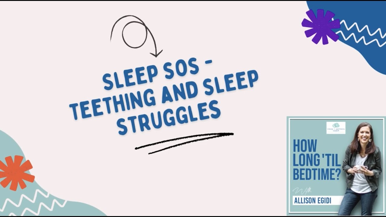 Sleep SOS - Are Teething and Sleep Struggles Linked? - YouTube