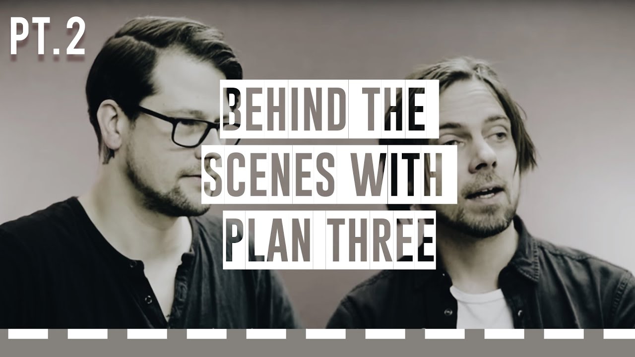 Plan Three Behind The Scenes (Episode 2) - YouTube