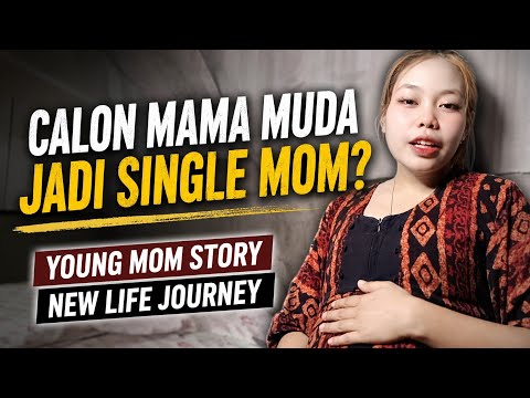 Calon Mama Muda Jadi Single Mom | Young Mother New Life Story and Emotional Journey