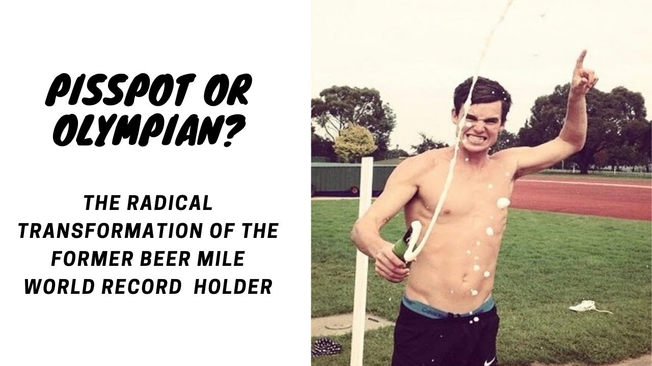 The Story of a Former Beer Mile World Record Holder - Do you want to be ...