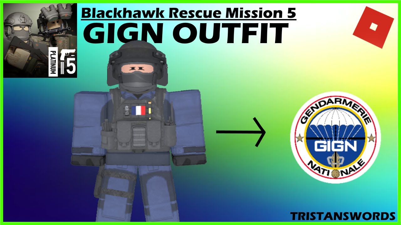 Roblox: GIGN Outfit Blackhawk Rescue Mission 5 - YouTube