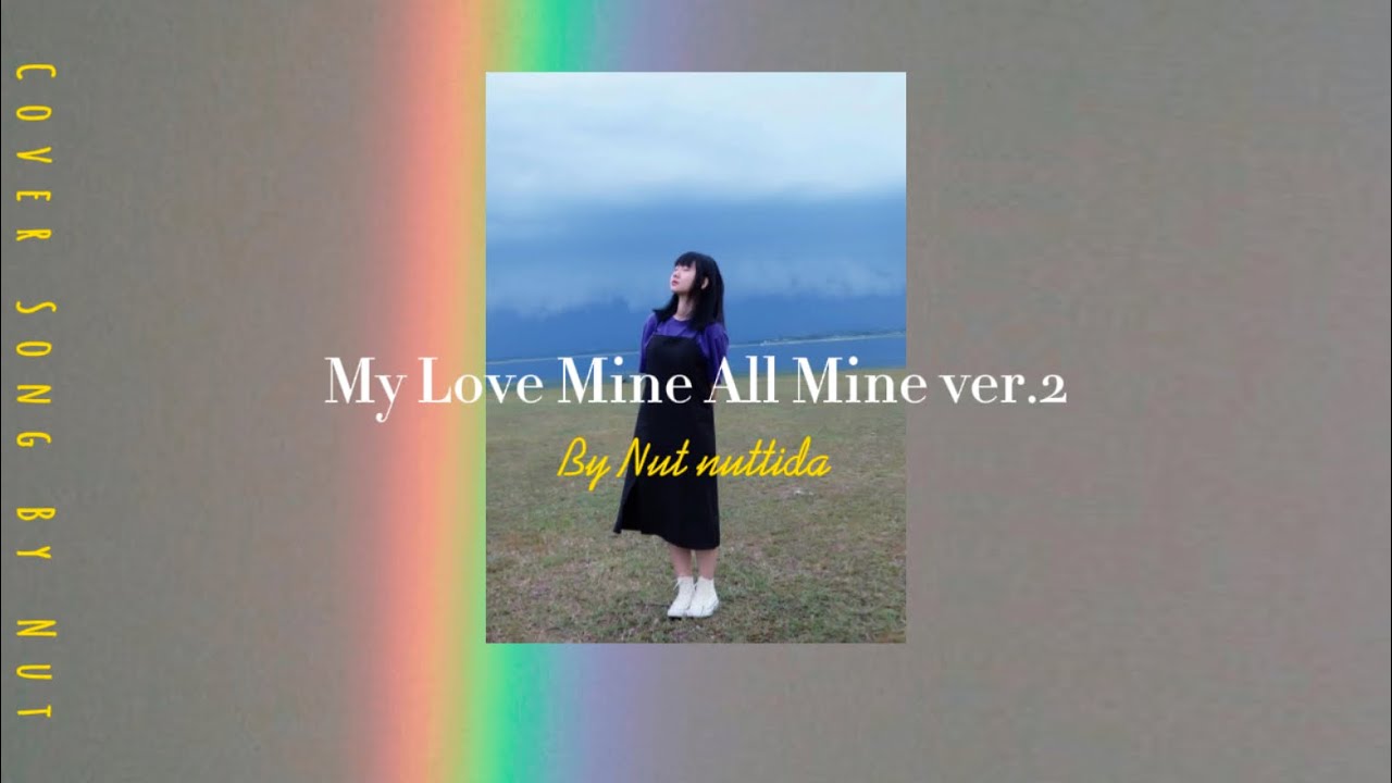 My Love Mine All Mine - Mitski | cover by Nut Ver.2 - YouTube