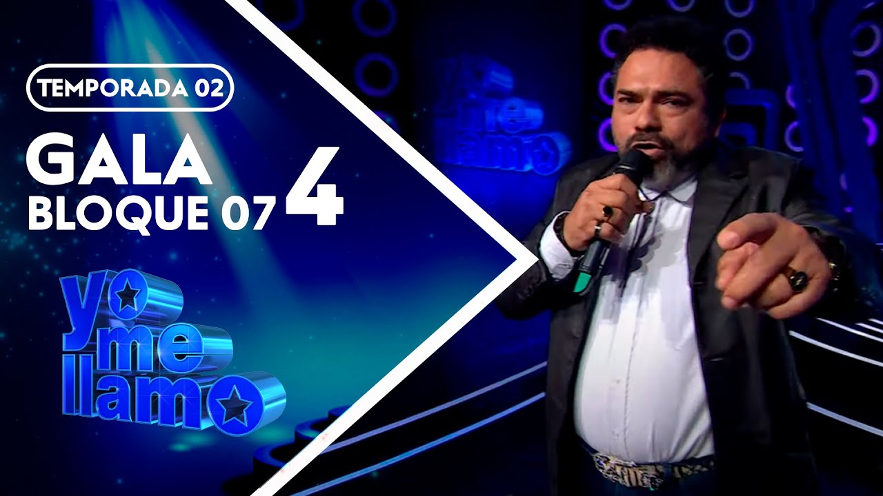 CAPÍTULO 05: GALA 04 | BLOQUE 7 | TEMPORADA 02 | YO LLAMO A EL SALVADOR - YouTube
